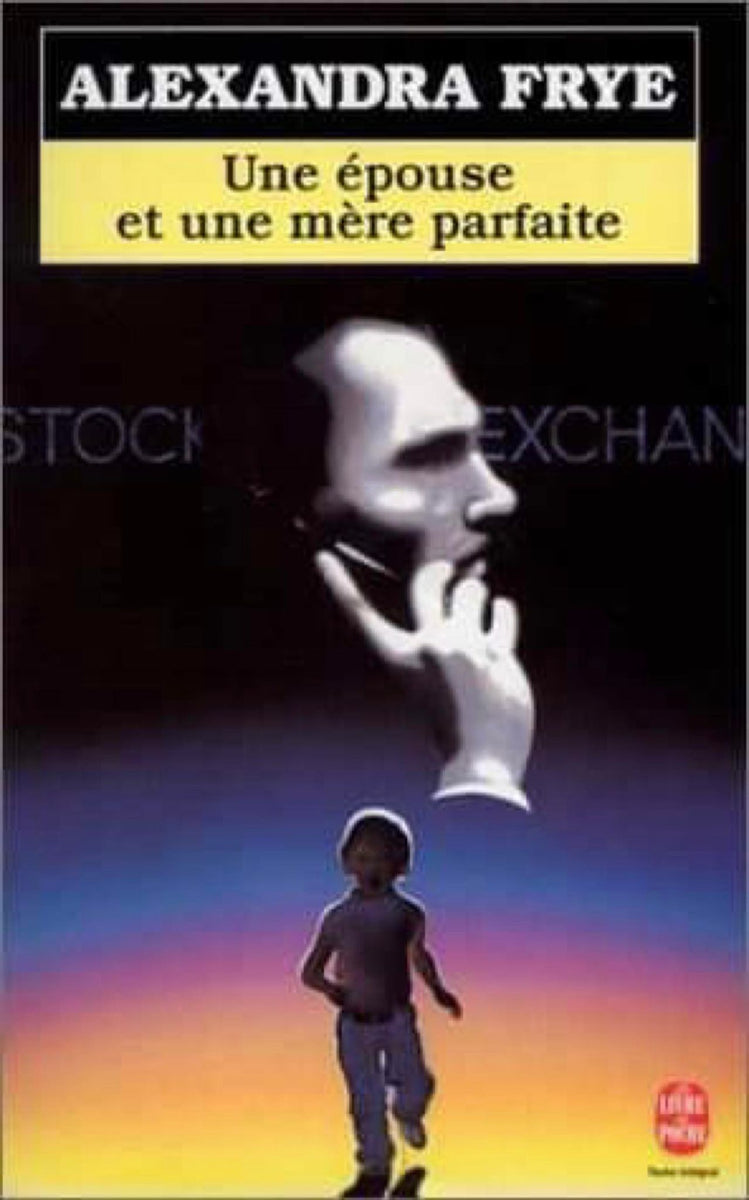 Livre - Une épouse et une mère parfaite de Alexandra Frye – Sosa Shopping